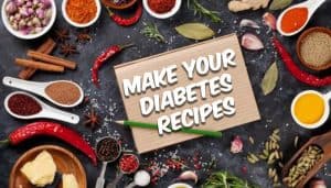 How to Create Your Own Diabetes Friendly Recipes